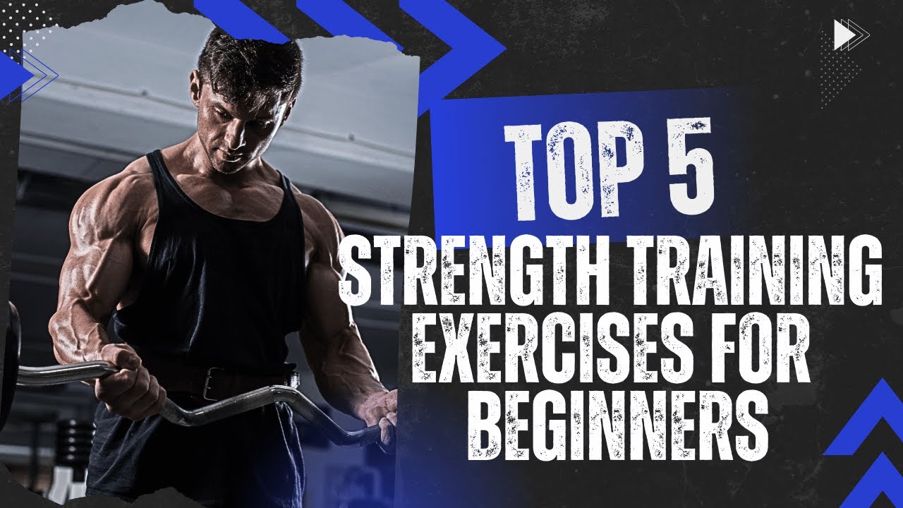 GET STRONGER FAST: 5 MUST-DO STRENGTH TRAINING EXERCISES FOR BEGINNERS ...