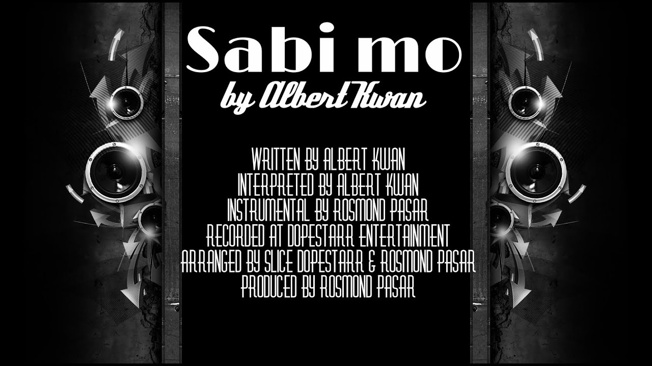 Sabi mo - Albert Kwan - YouTube