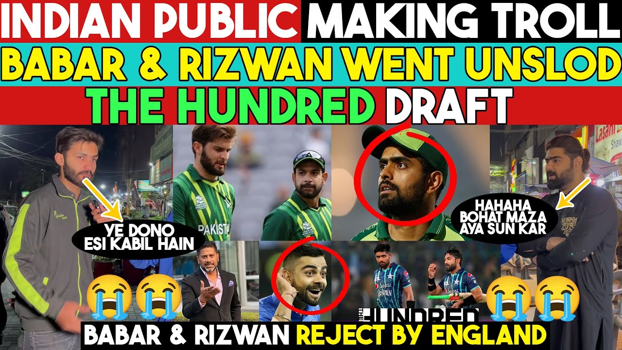 Indian Public Making Troll of Babar & Rizwan Went Unsold - The Hundred ...