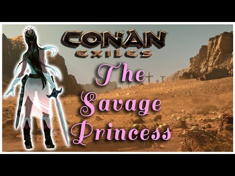 THE SAVAGE PRINCESS CHALLENGE - Conan Exiles #1 - YouTube