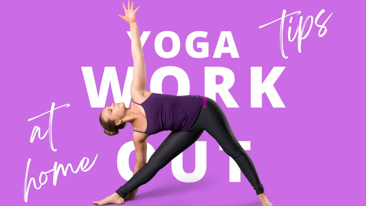 The ONLY 8 Yoga Tips You NEED for a Blissful Home Practice (No Gym ...