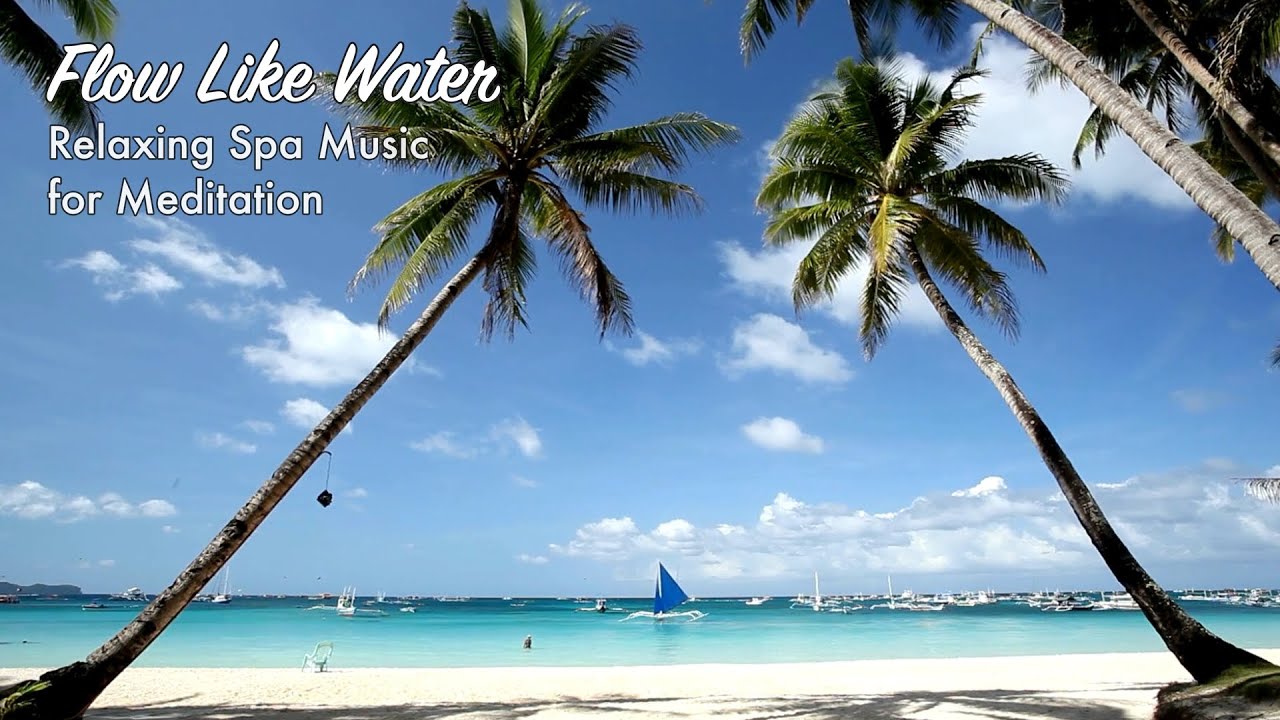Flow Like Water: Relaxing Spa Music for Meditation - YouTube