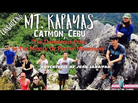 Conquering Mt. Kapayas:Catmon Cebu | Dangerous Peak In The Midst Of ...