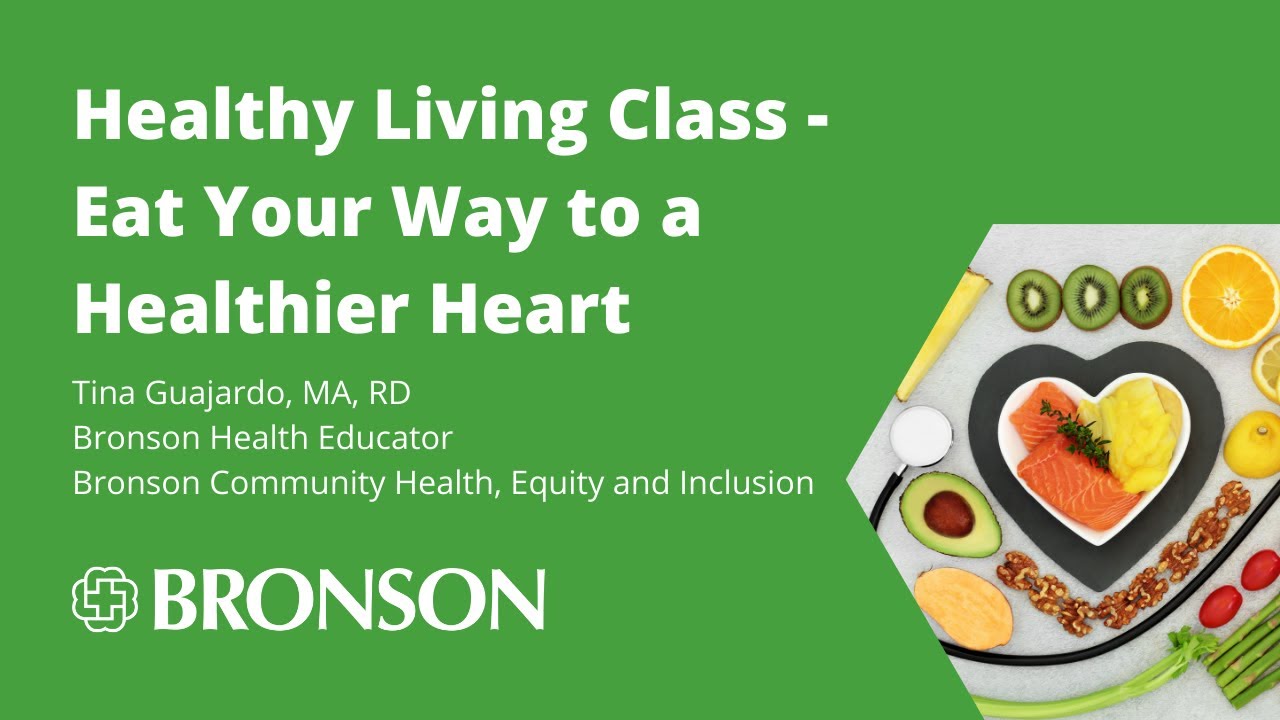 Healthy Living Class: Eat Your Way to a Healthier Heart - YouTube