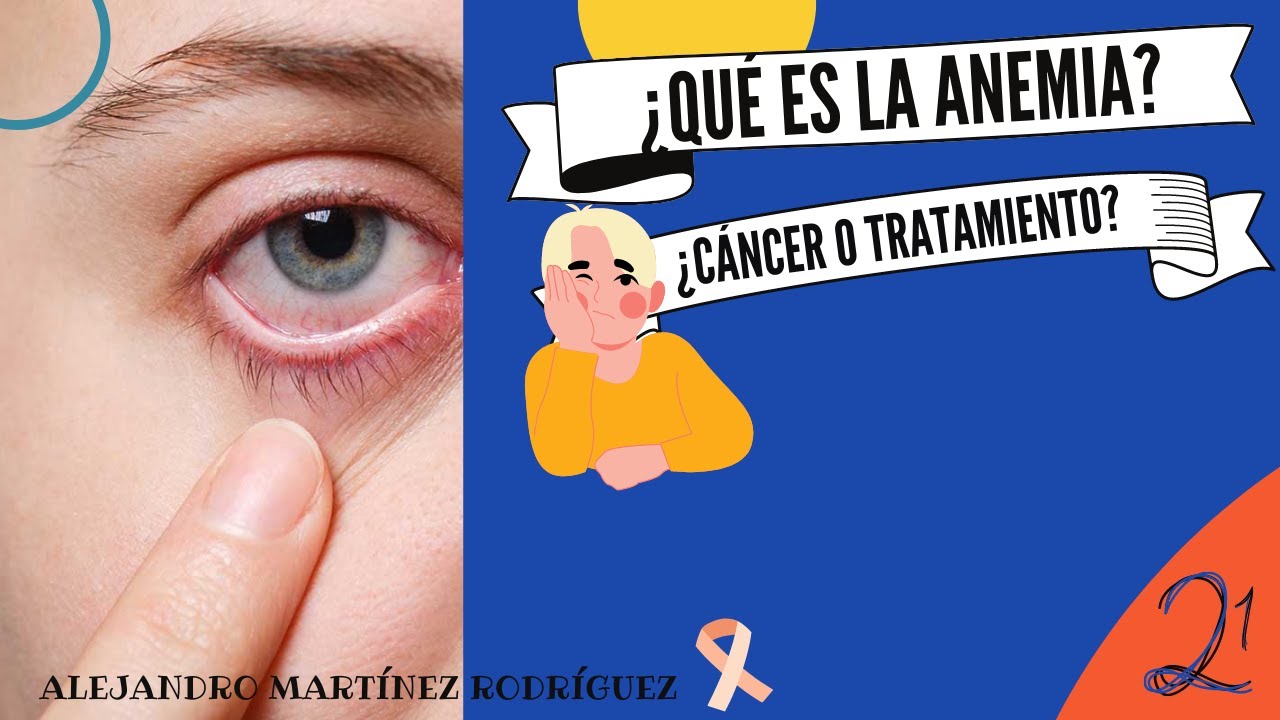 ANEMIA durante el CÁNCER ¿Es el cáncer o el tratamiento? / Parte 2.1 ...