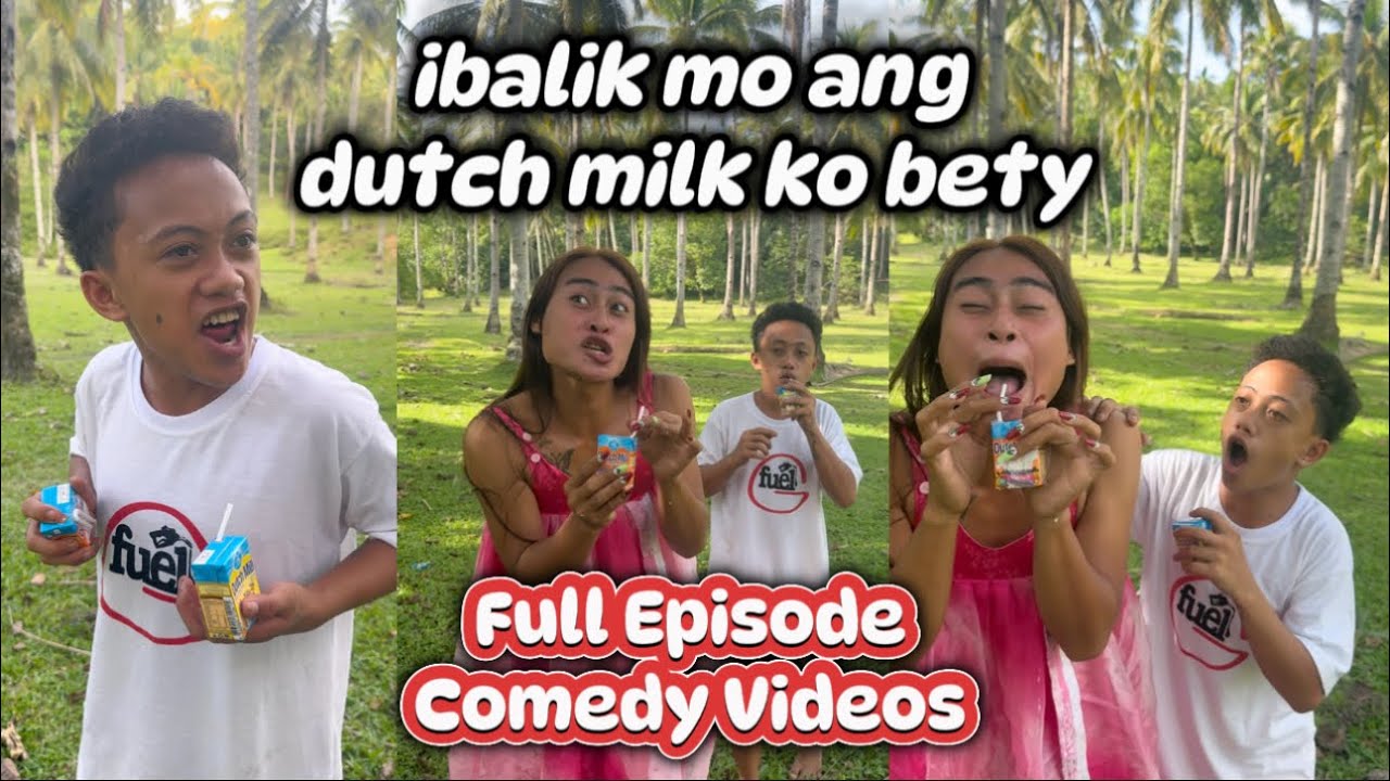 IBALIK MO ANG DUTCH MILK KO BETY | FUNNY TIKTOK COMPILATION | GOODVIBES ...