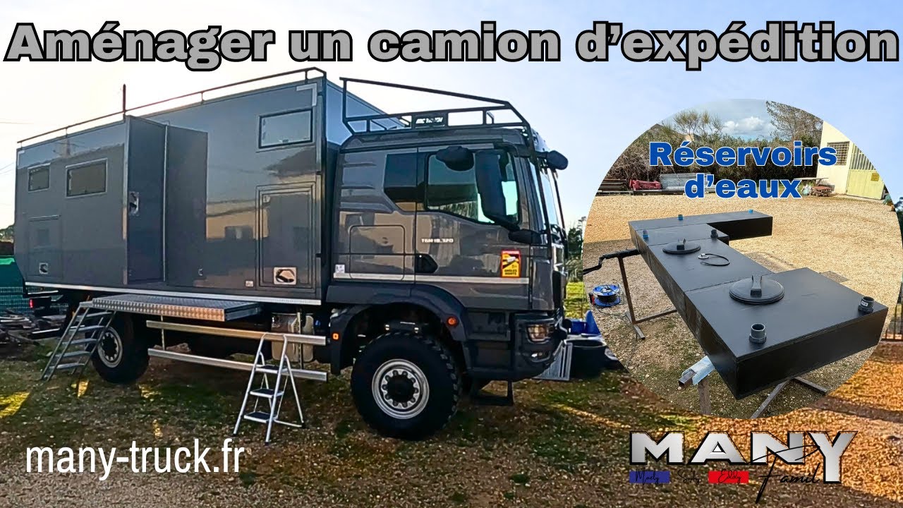 Aménager un camion 4x4 d'expédition : Les cuves et réserve d'eau - YouTube