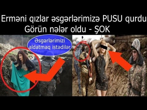 ŞOK! Ermeni qizlar Qarabagda esgerlerimize PUSU qurdu - Görün neler oldu
