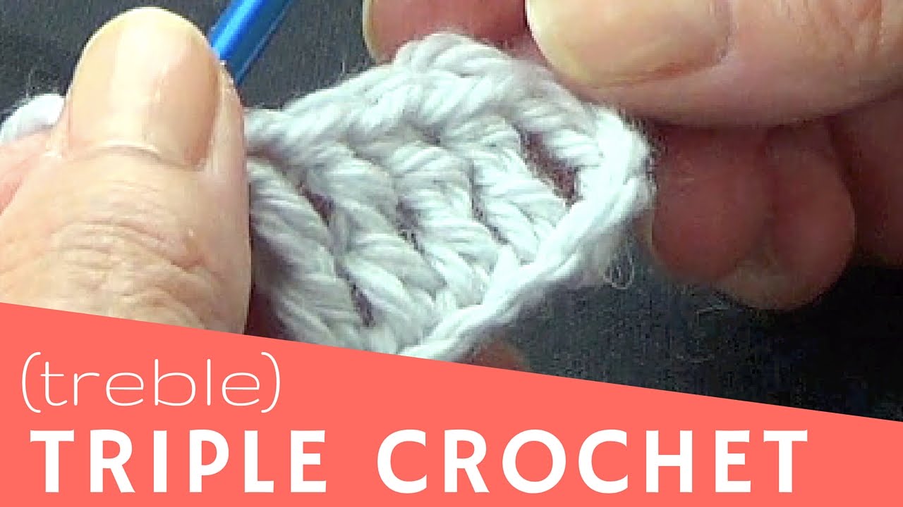 Treble or Tripple Crochet Basic Crochet Stitches - YouTube