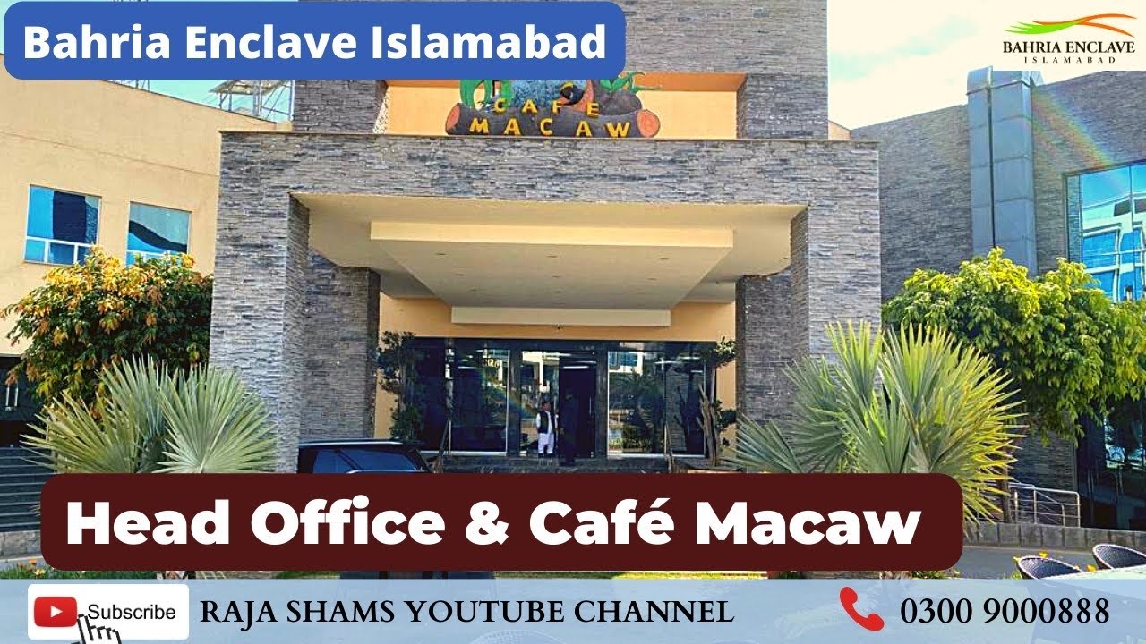 Bahria Enclave Islamabad Cafe Macaw & Head Office || - YouTube