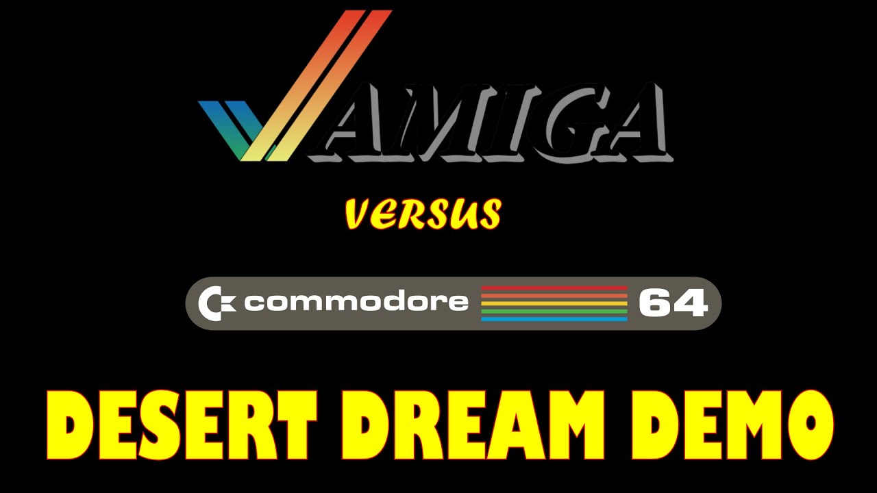 Amiga VS Commodore 64 demo 🔵 Desert Dream 🔴 - YouTube