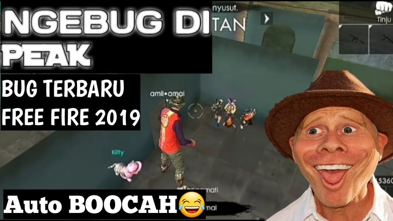 BUG FREE FIRE TERBARU 2019 BUG DI PEAK - YouTube