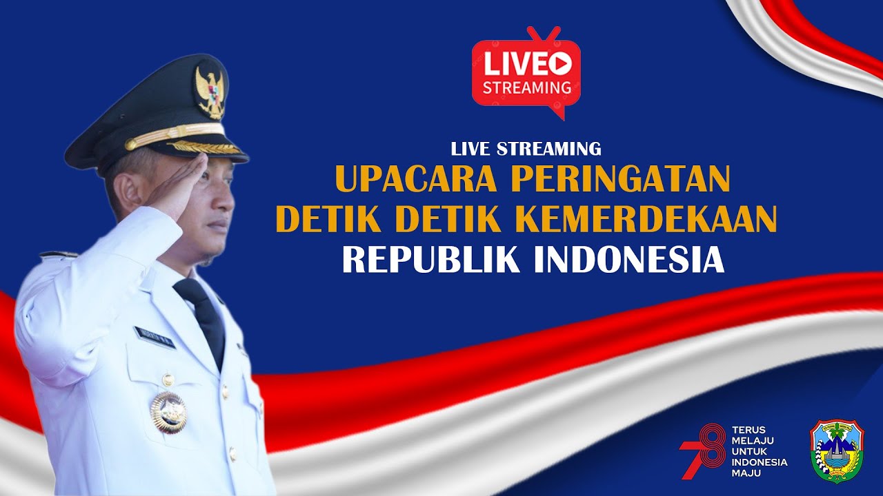 LIVE: Upacara Peringatan Detik-Detik Proklamasi Kemerdekaan RI, 17 ...