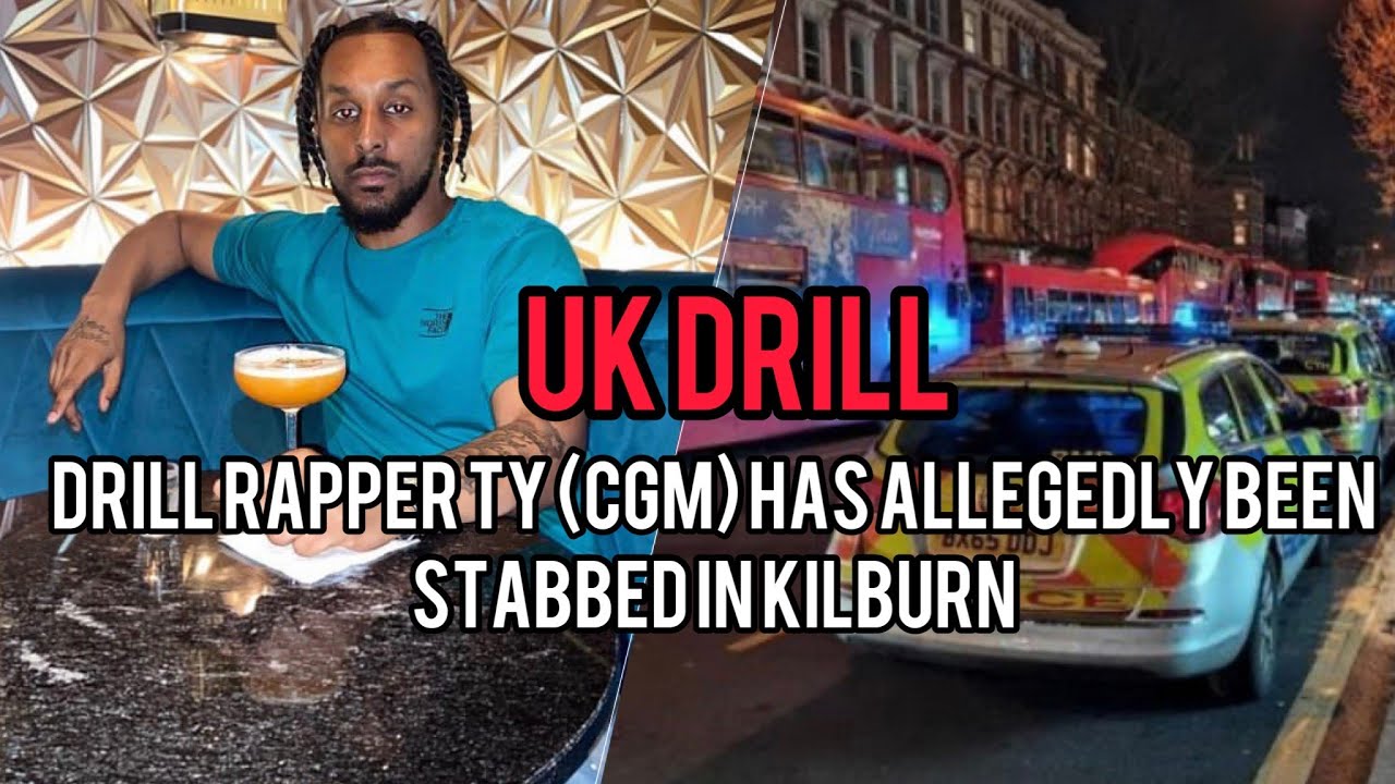 UK DRILL: DRILL RAPPER TY (CGM) HAS ALLEGEDLY BEEN STABBED IN KILBURN ...