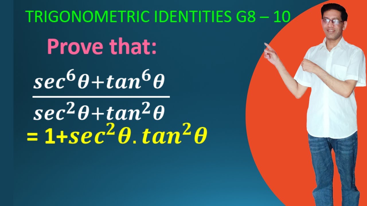 Prove that: (sec^6 θ+tan^6 θ )/(sec^2 θ+tan^2 θ ) = 1+sec^2 θ.tan^2 θ ...