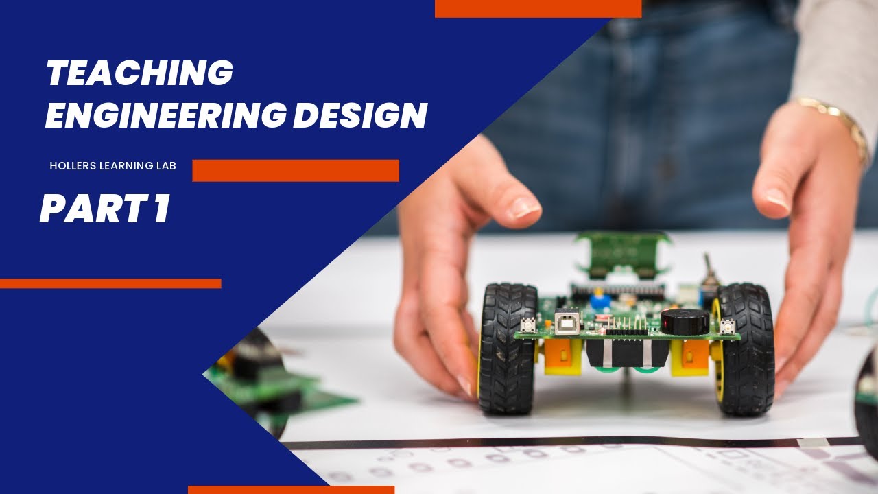 Teaching Engineering Design for Grades 6-12 Part 1 - YouTube