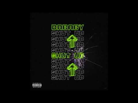 DaBaby-SHUT UP(Official Audio) - YouTube