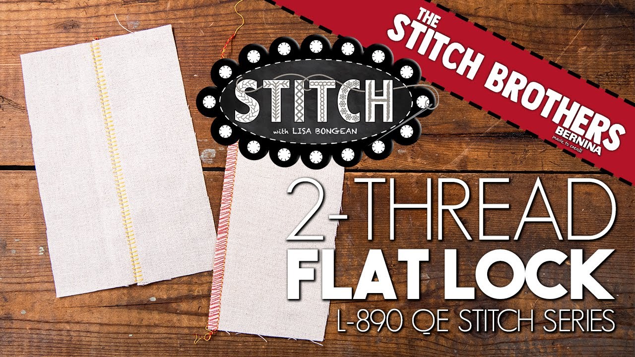 2-Thread Flat Lock | L890 QE Stitch Series | Bernina Barb | Primitive ...
