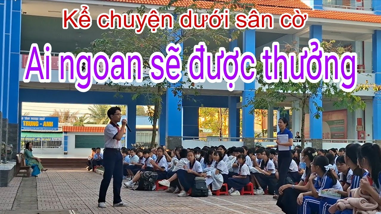 Ai ngoan sẽ được thưởng /Kể chuyện dưới sân cờ /Văn Hiếu 9.3/Hồng Hạnh ...