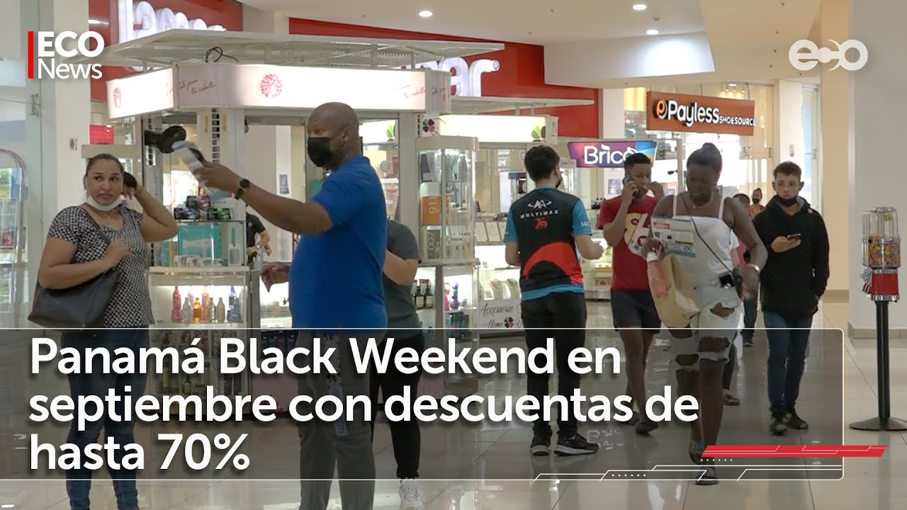 Panamá Black Weekend 2022 será del 14 al 18 de septiembre | #Eco News ...
