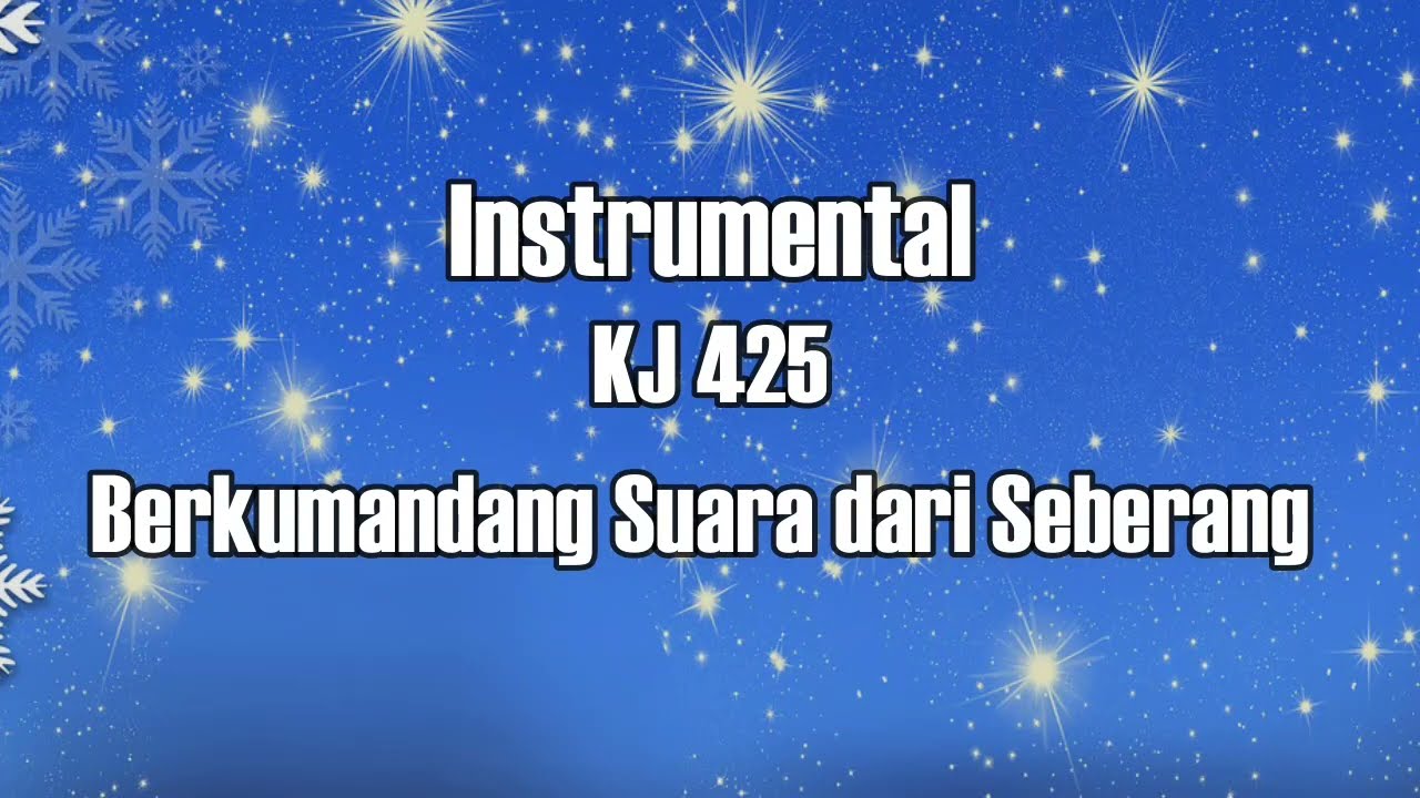 Instrumental KJ 425-Berkumandang Suara dari Seberang | Bersama ...