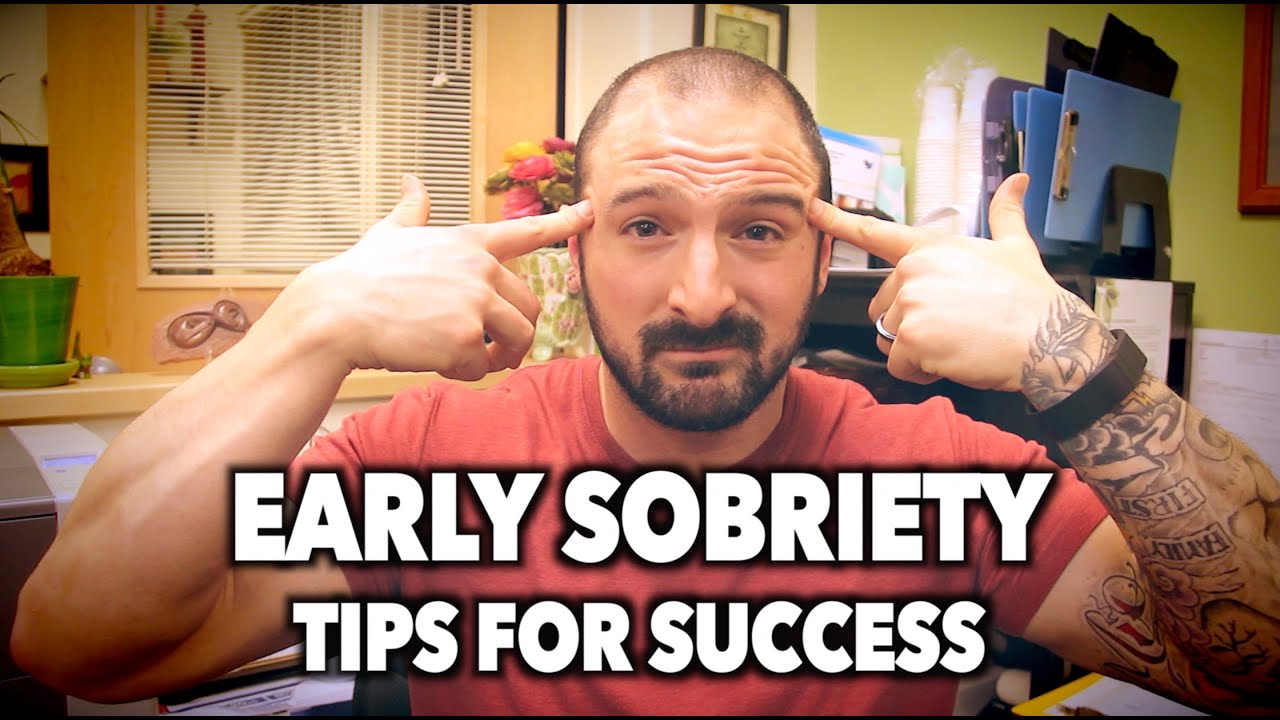 Early Sobriety Tips For Success Hits Not Easy Youtube