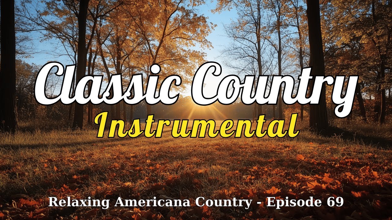 Classic Country Instrumental – 1 Hour Warm Nostalgic Music with Autumn ...