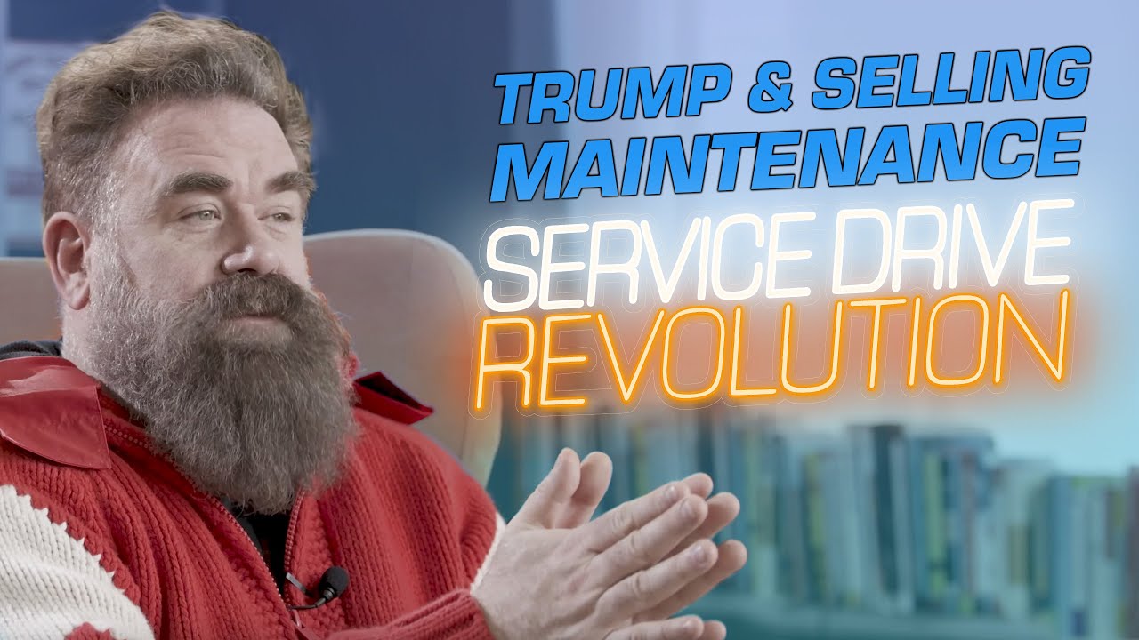 Trump (yes, Trump) and Selling More Maintenance (Service Drive ...