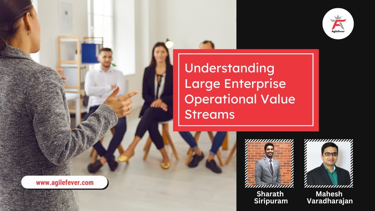 Understand Large Enterprises Operational Value Streams | AgileFever ...