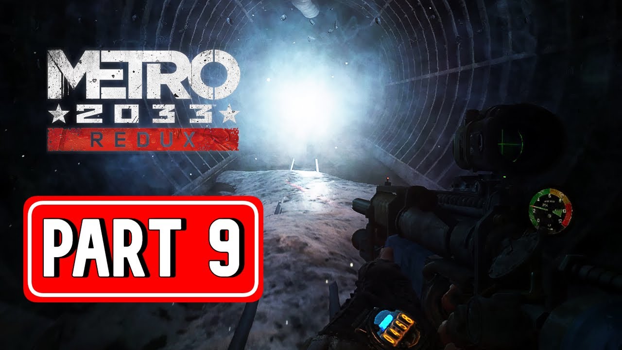 METRO 2033 REDUX gameplay walkthrough part 9 - YouTube