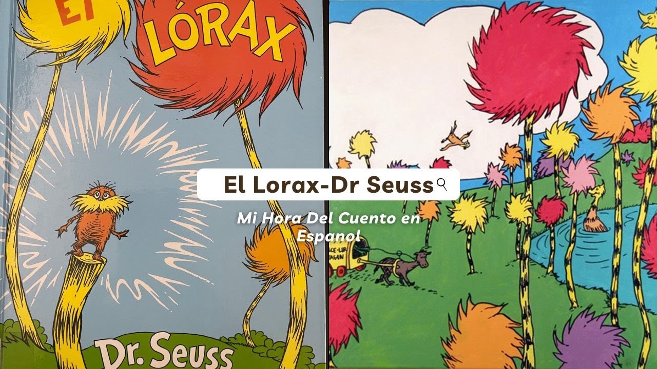 El Lorax-Dr. Seuss-Cuento en español / The Lorax ...