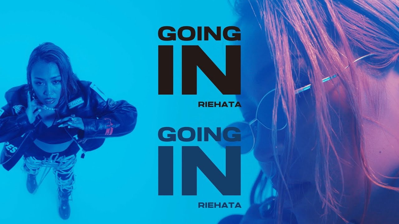 RIEHATA「GOING IN」Official Music Video - YouTube