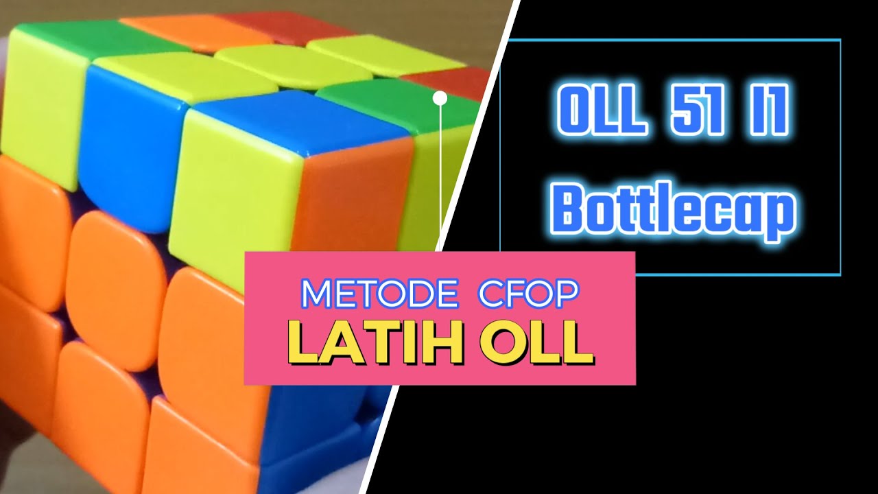 RUMUS I1 Bottlecap OLL-51 RUBIK 3x3 bagi PEMULA Rubik's Cube - YouTube