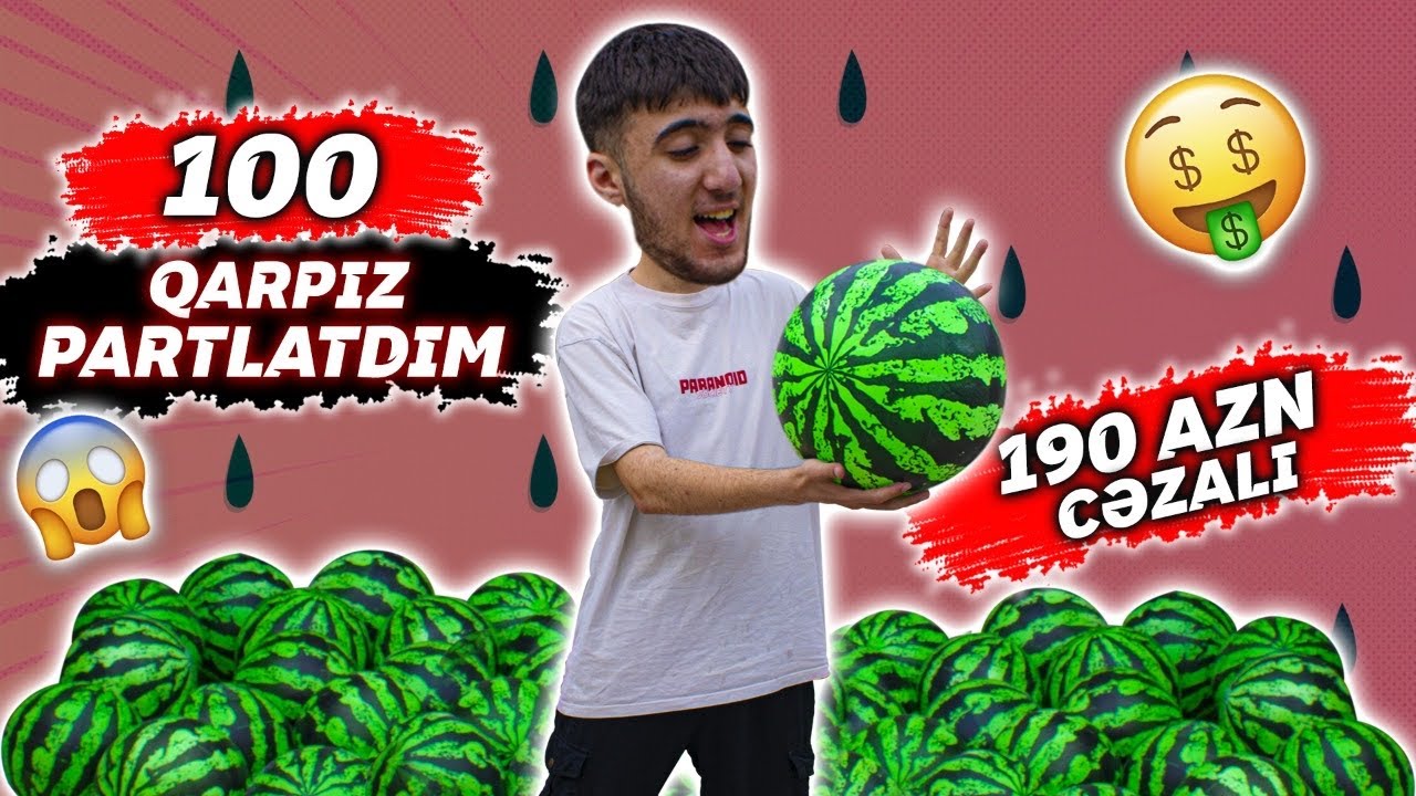 100 QARPIZ PARTLATDIM ! *190 AZN* - YouTube