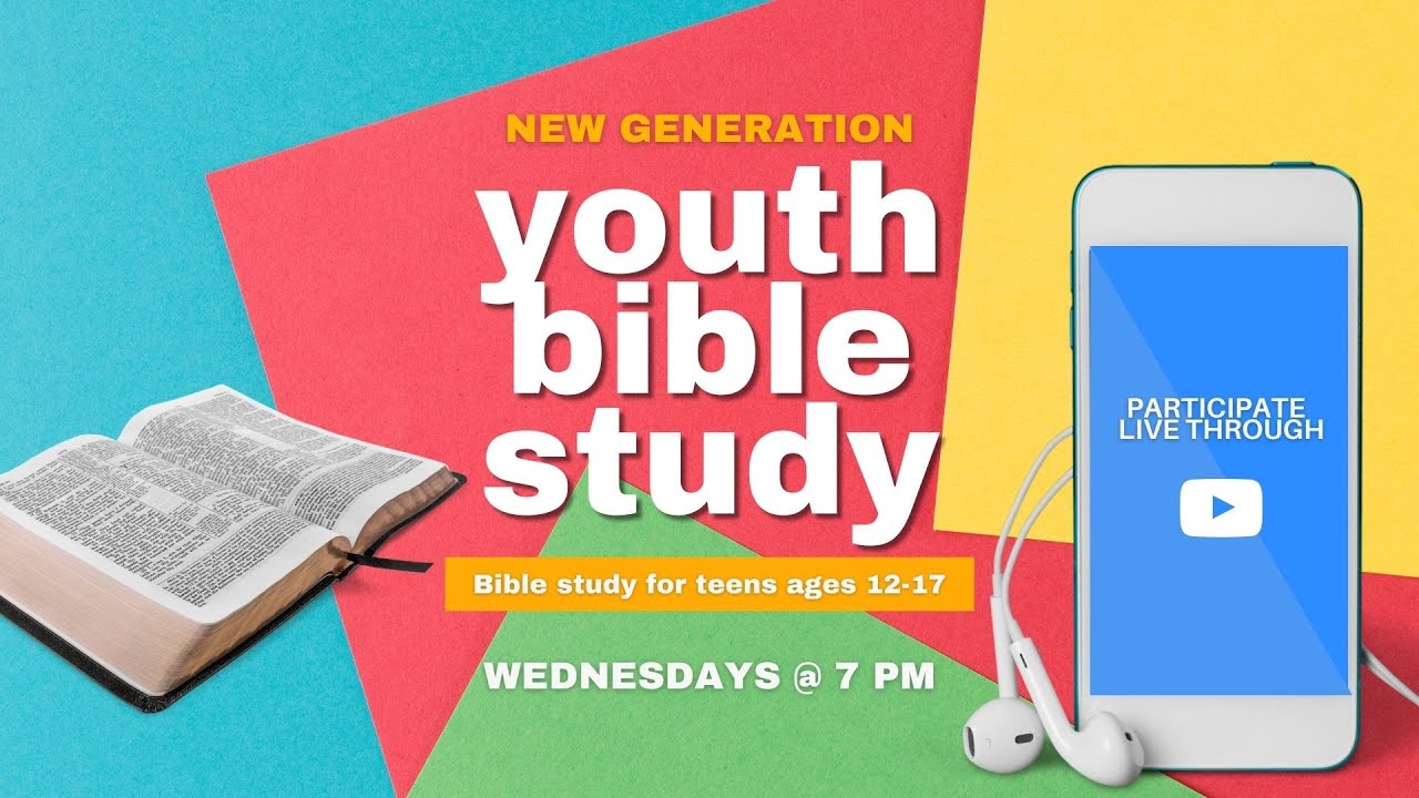 New Generation Youth Bible Study 3-16-2022 - YouTube