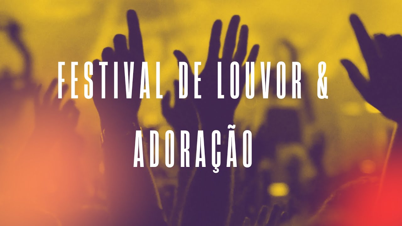 Festival de Louvor - YouTube