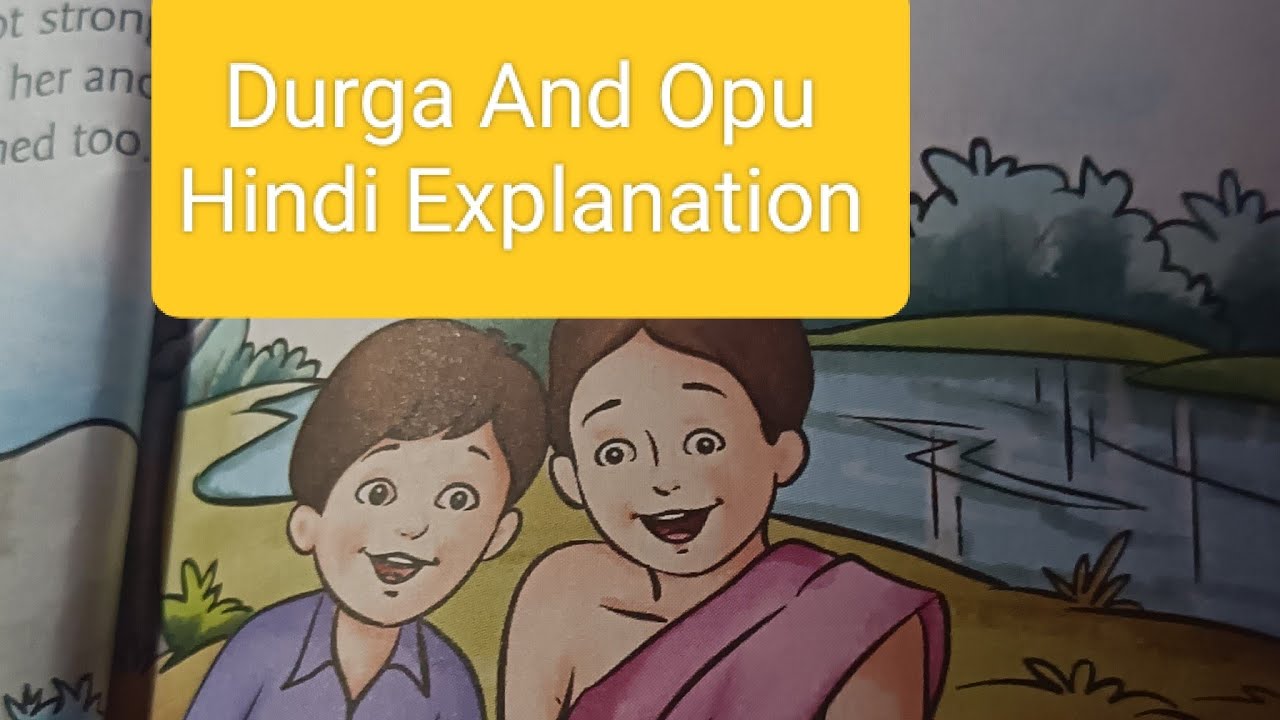 English||Class -6||Lesson -Durga And Opu||Explanation In Hindi - YouTube