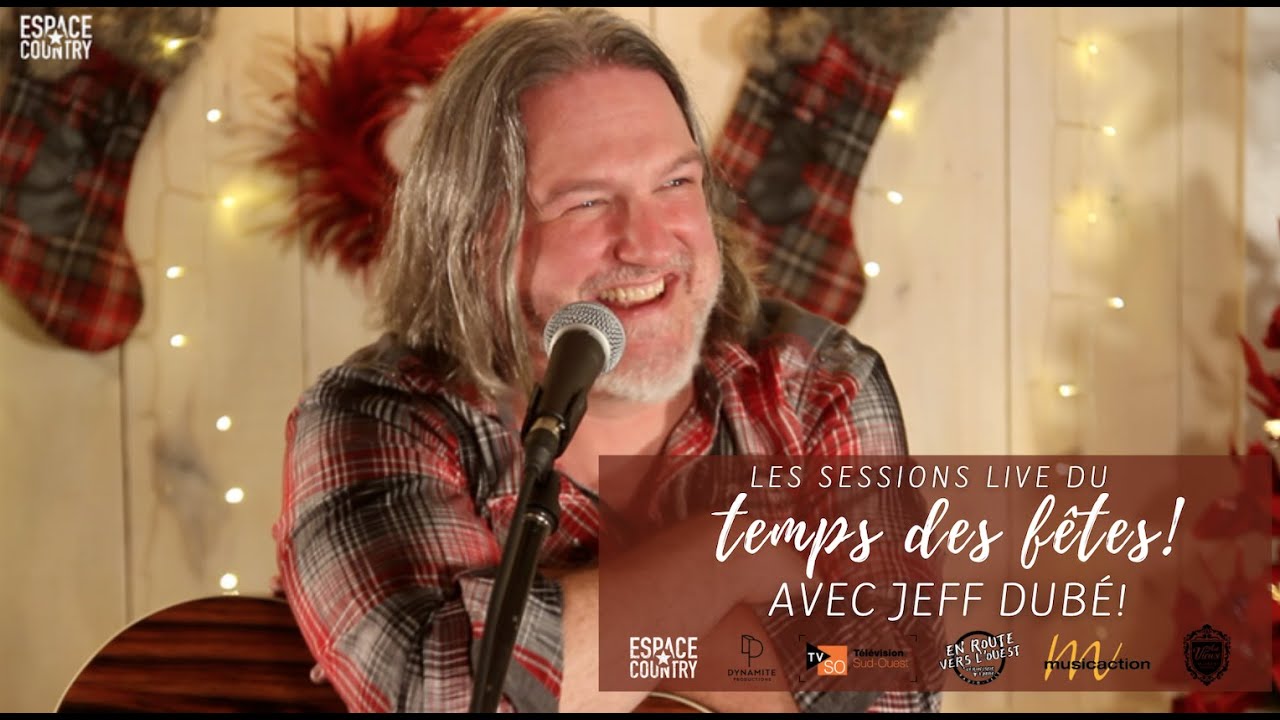 Jeff Dubé - Les Sessions Live du temps des fêtes! - YouTube