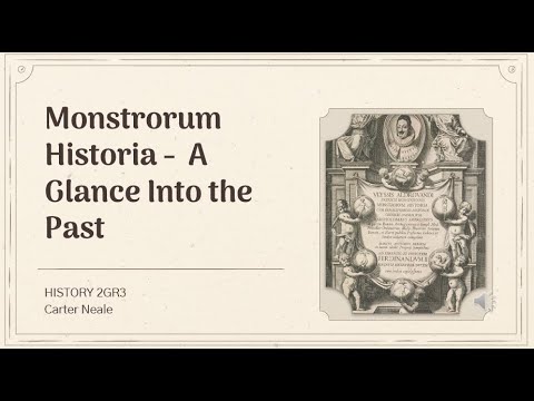 Monstrorum Historia - A Glance Into the Past - Carter Neale, McMaster ...