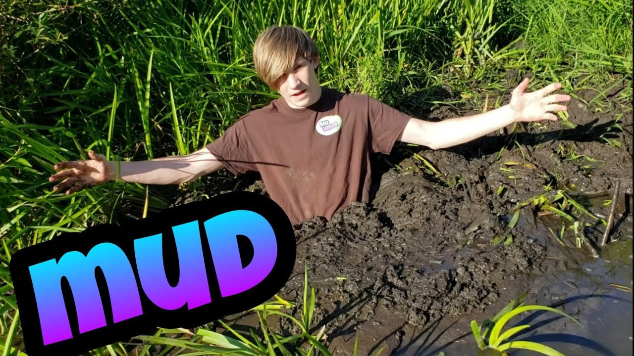 Mud!!!!!!! - YouTube