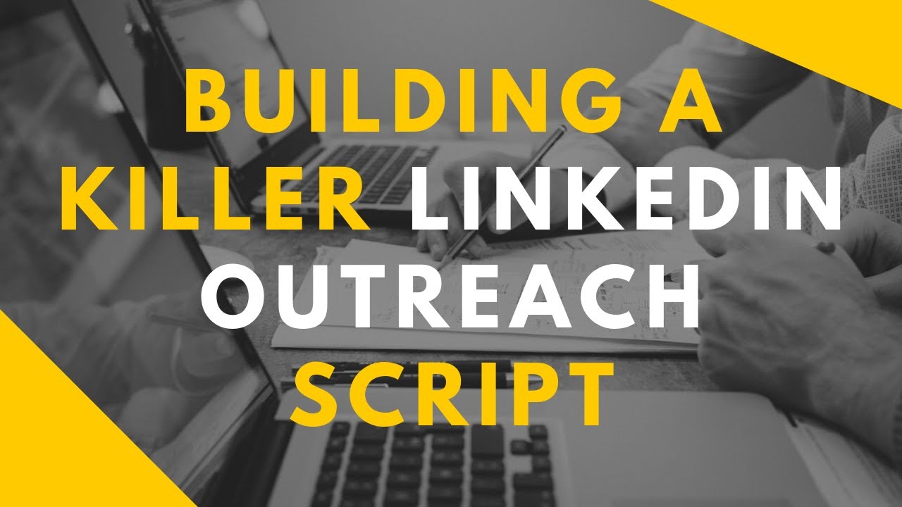 How To Build A Killer LinkedIn Outreach Script in 14 minutes | Pearl ...