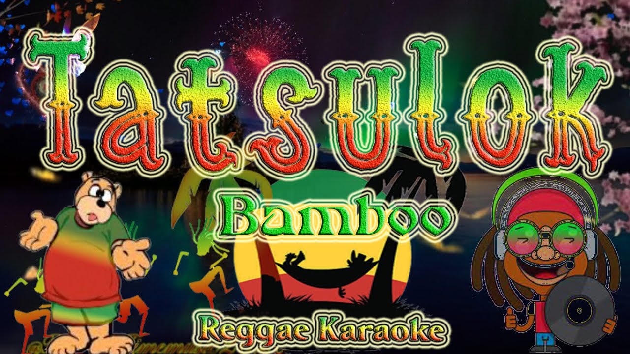 Tatsulok - Bamboo Reggae (Karaoke version) - YouTube