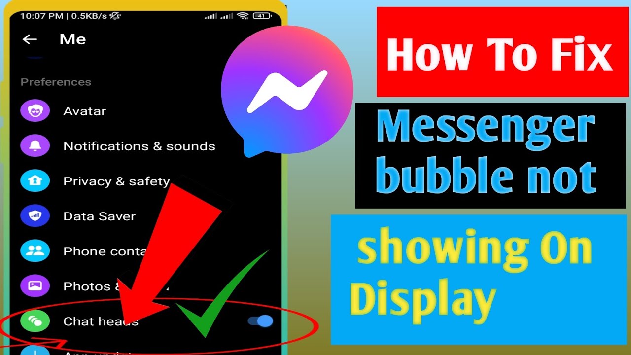 How To Fix Messenger Chat Heads Or Bubble Not Showing On Display New ...