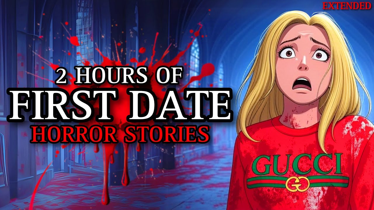 20 TRUE Horrific First Date Horror Stories MEGA COLLECTION | (# ...