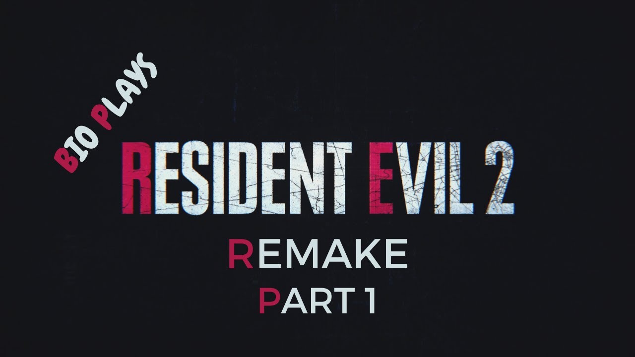 Bio Play's Resident Evil 2 Remake Part 1 - YouTube