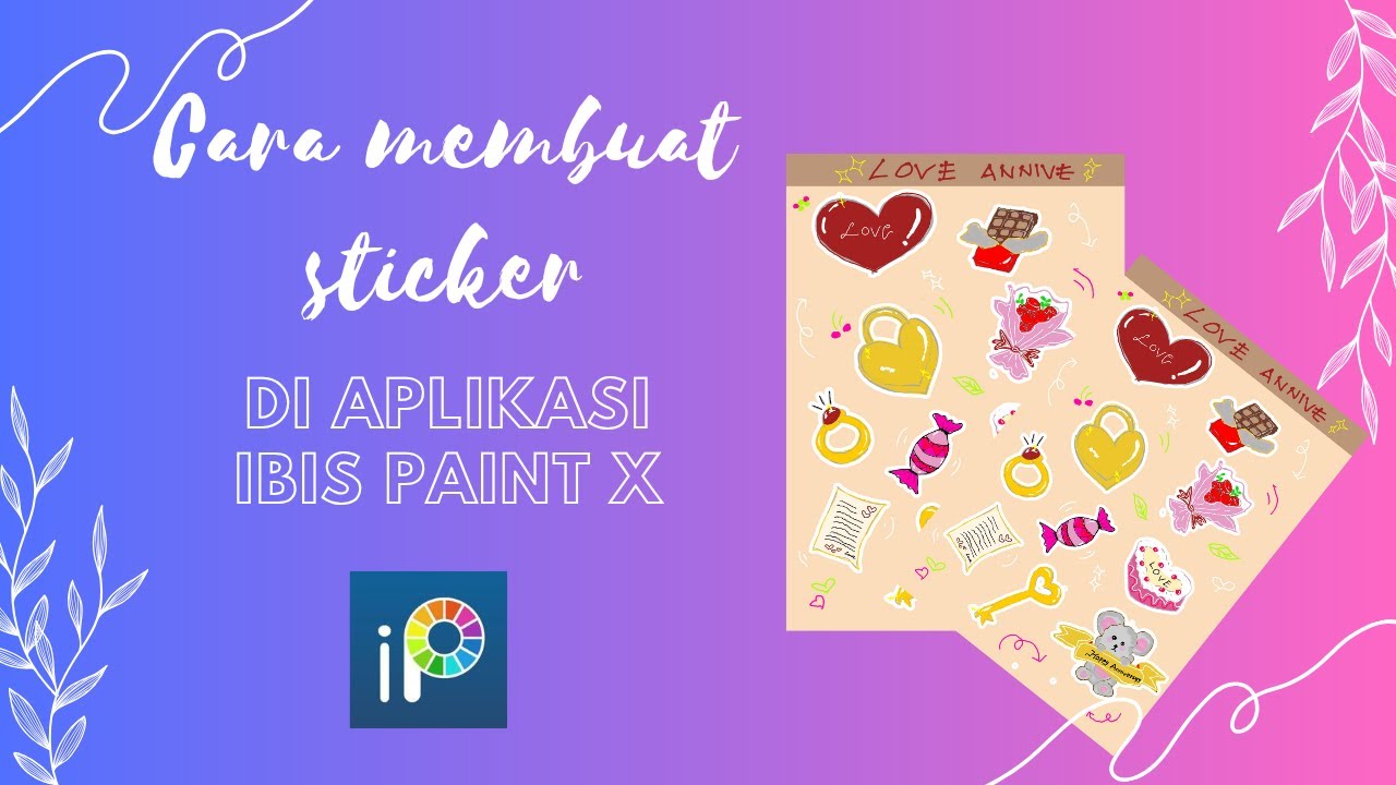 Cara membuat sticker di aplikasi Ibis Paint X bagi pemula (Video ...
