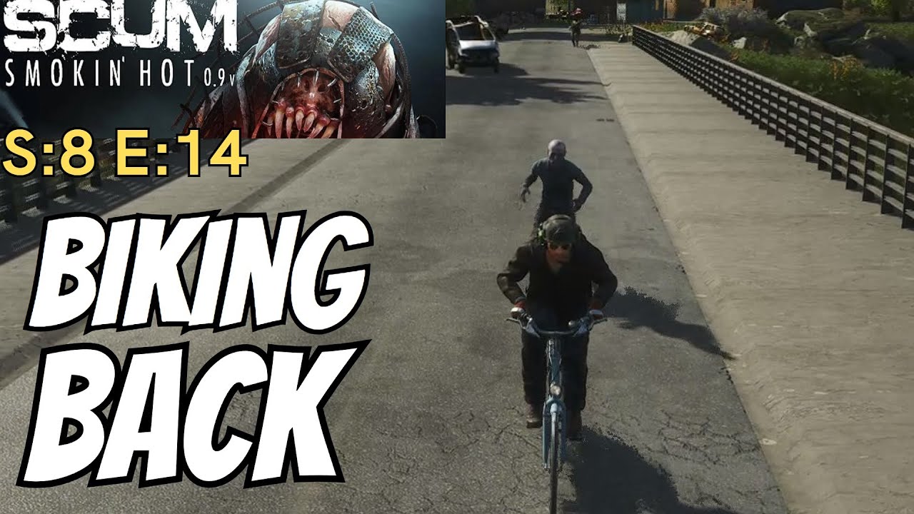 SCUM (Gameplay) S:8 E:14 - Biking Back - YouTube