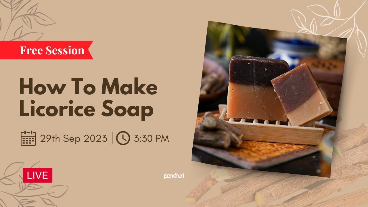 How To Make Licorice Soap | Live Session | Ask Pankhuri - YouTube