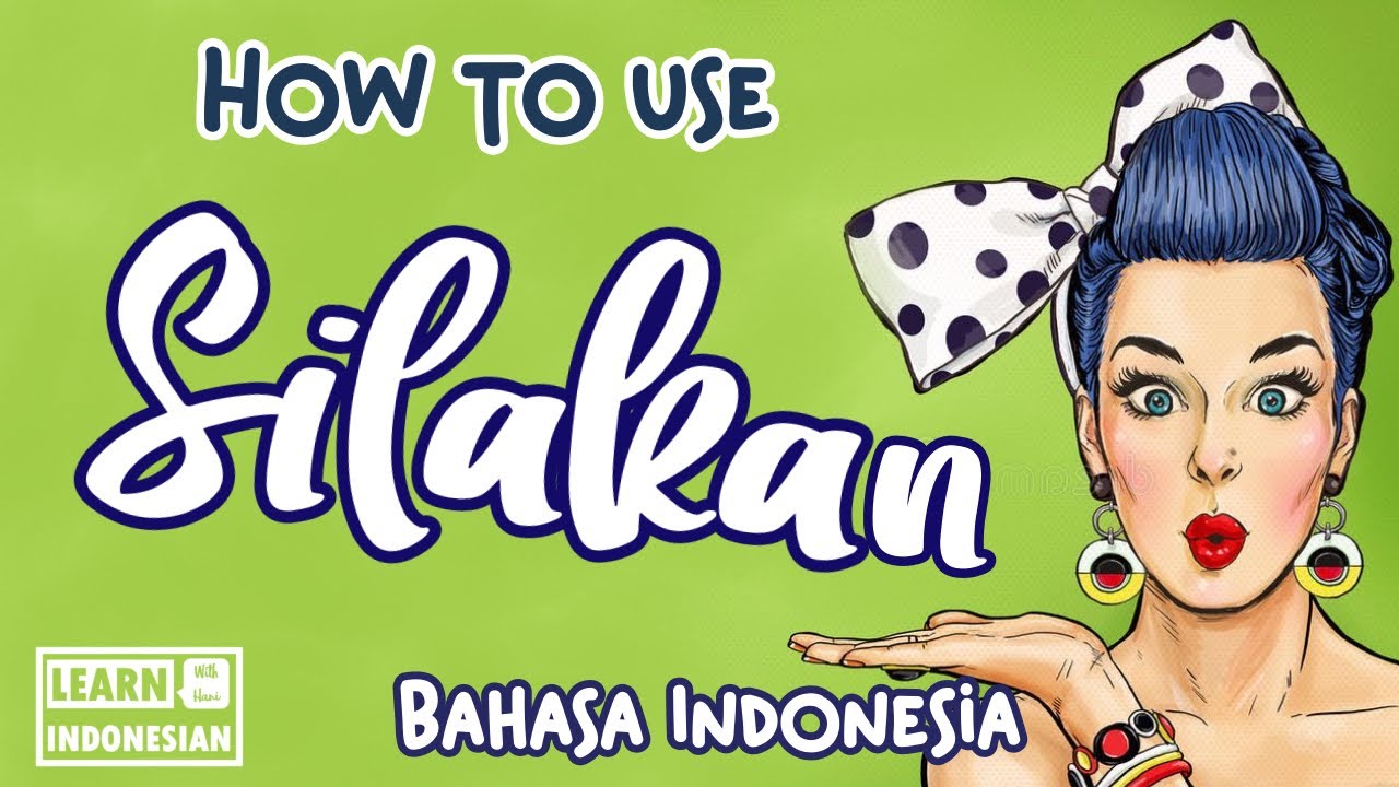 How to use SILAKAN / SILAHKAN correctly like a native speaker | Learn ...