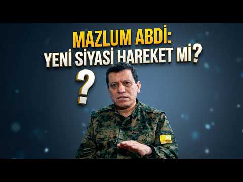 Mazlum Abdi Liderliğinde Yeni Siyasi Hareket mi?